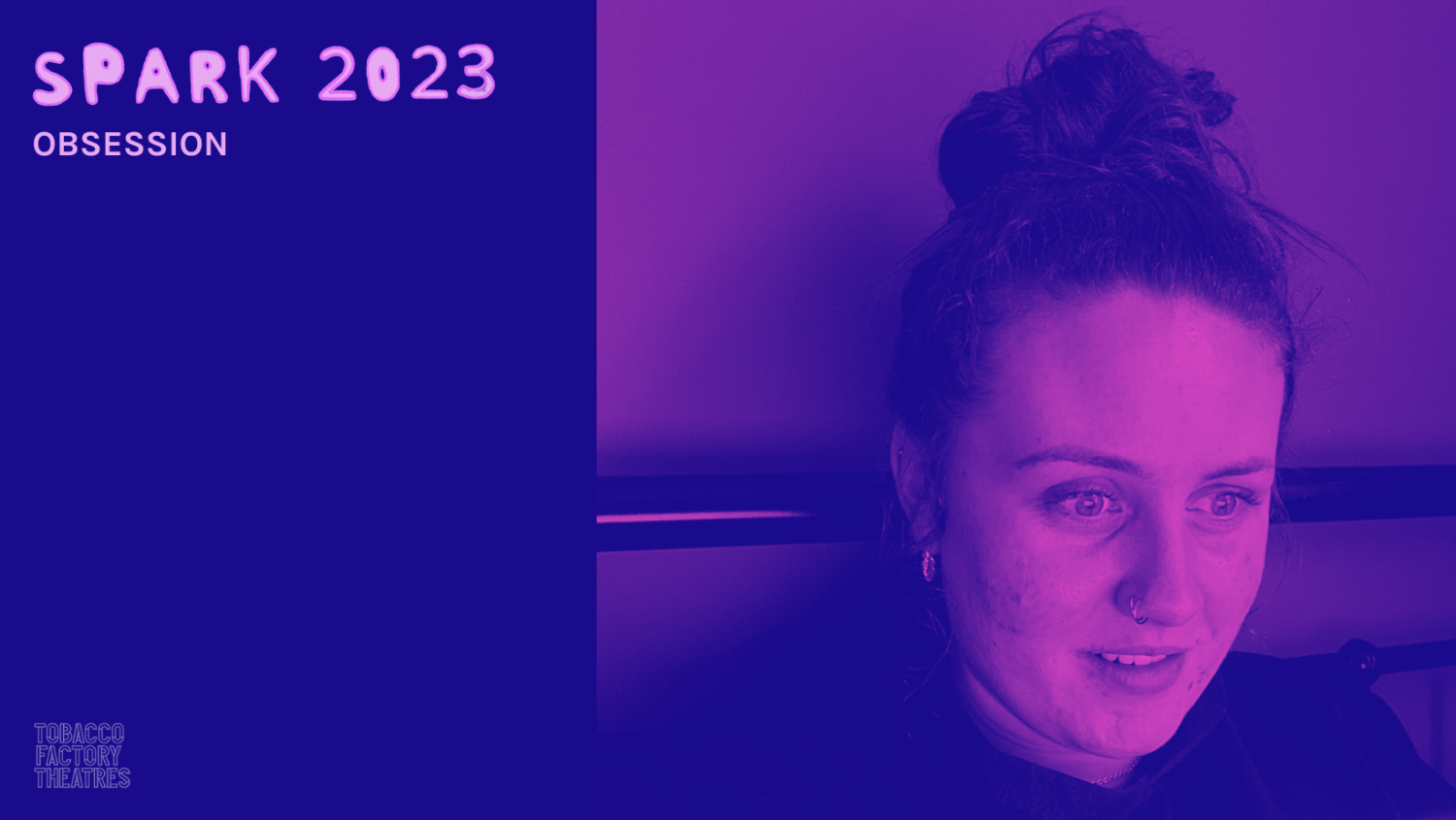 SPARK 2023 ARTIST ANNOUNCEMENT - Tobacco Factory Theatres
