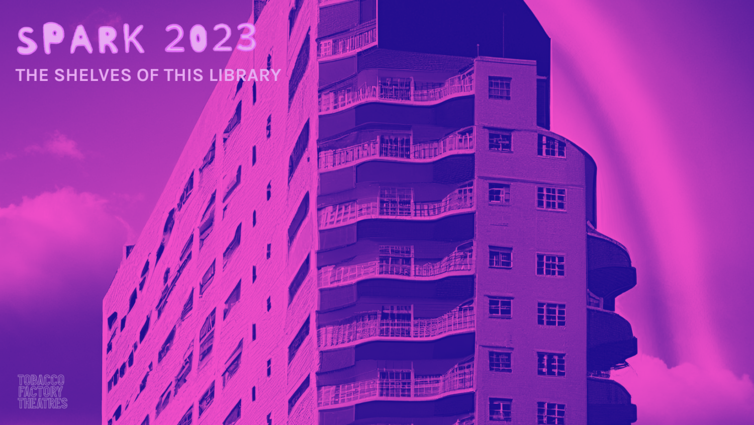 SPARK 2023 ARTIST ANNOUNCEMENT - Tobacco Factory Theatres
